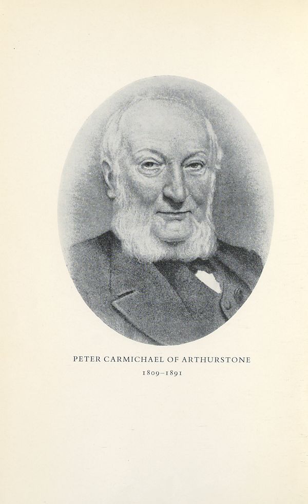 (9) Frontispiece portrait - Peter Carmichael of Arthurstone, 1809-1891 ...